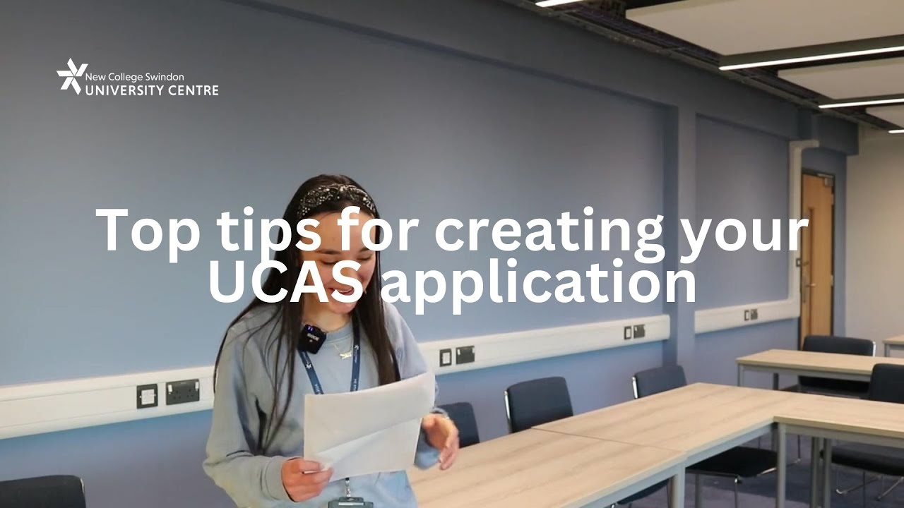 Top Tips for Creating Your UCAS Application | New College Swindon ...