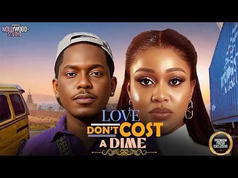 LOVE DON'T COST A DIME (Timini Egbuson, Uche Montana) - Brand New 2026 Nigerian Movie