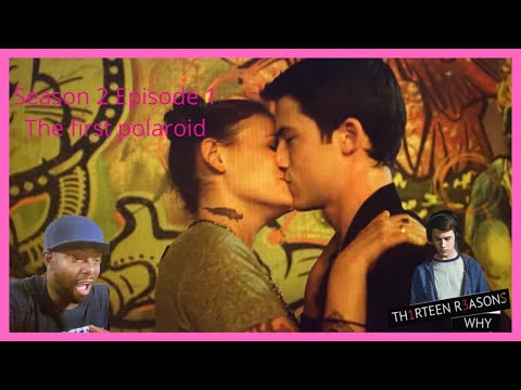 13 Reasons why 2x01 The first polaroid reaction & review