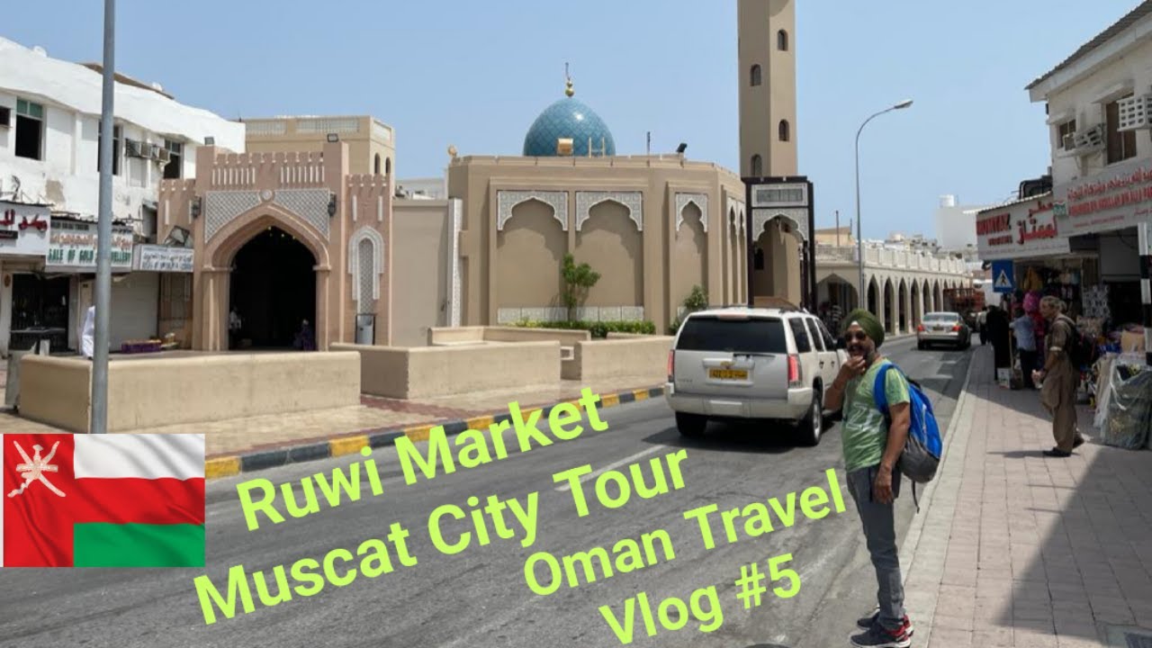 Oman Muscat Ruwi Market ! Muscat City Tour ! All Information in Punjabi ...