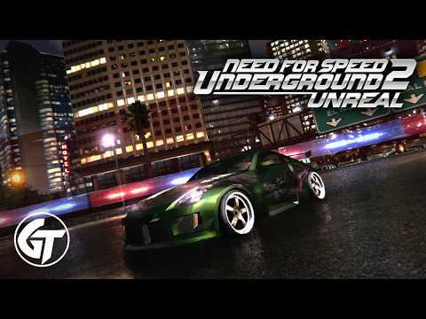 NFS UNDERGROUND 2 - UNREAL MOD 2026 RELEASE (4K)