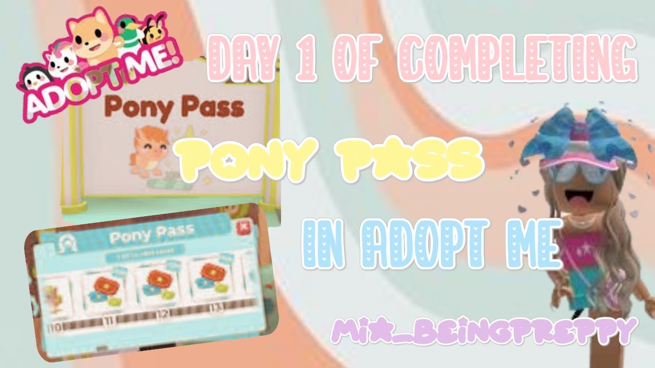 DAY 1 OF COMPLETING THE PONY PASS IN ADOPT ME + VOICE REVEAL ...