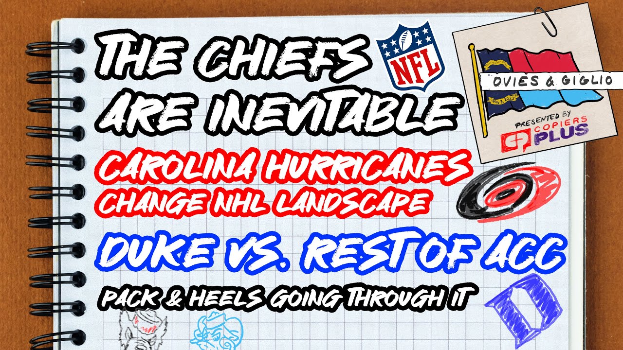 The Chiefs are inevitable | Canes reopen Stanley Cup window | Duke vs ...
