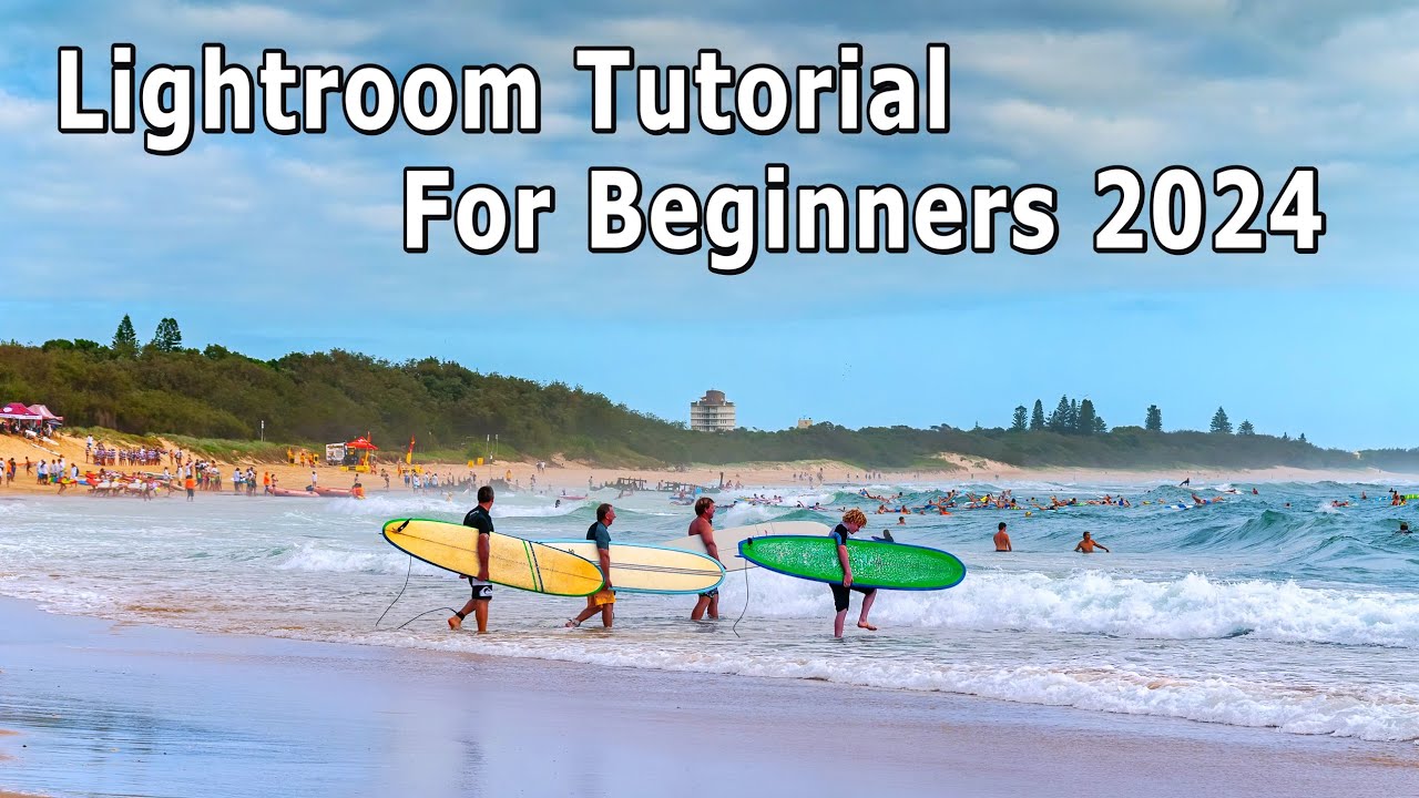 Adobe Lightroom Tutorial for Beginners 2024 - YouTube