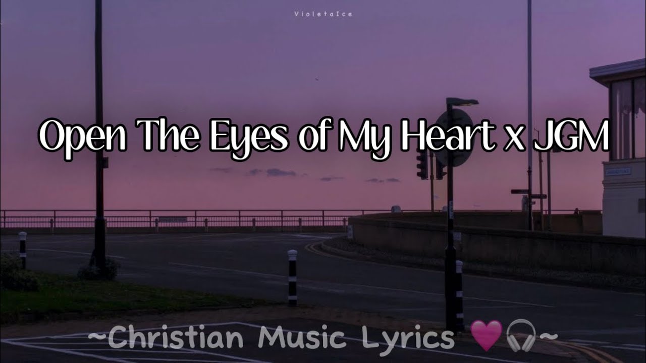 Open The Eye of My Heart x JGM lyrics - YouTube