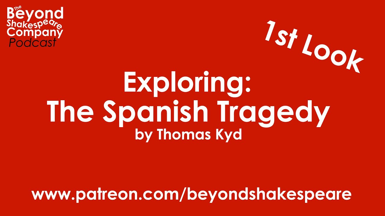 The Spanish Tragedy by Thomas Kyd, Act 3 (Beyond Shakespeare Exploring ...
