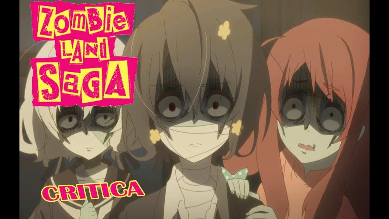 El mejor anime de idols Zombieland saga (critica) - YouTube