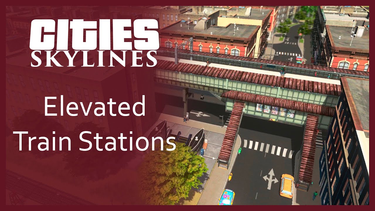 Cities Skylines - Elevated Train Stations | SimValera - YouTube