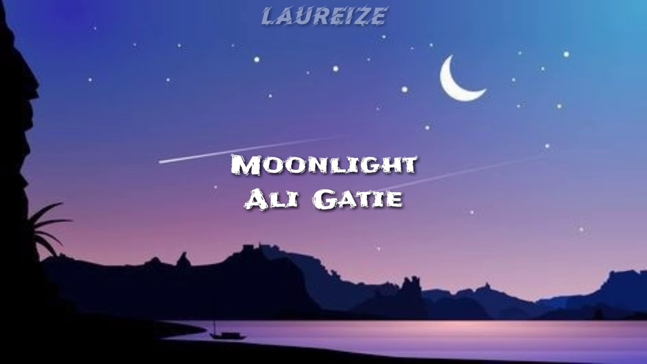 Moonlight || Ali Gatie (lyrics) - YouTube