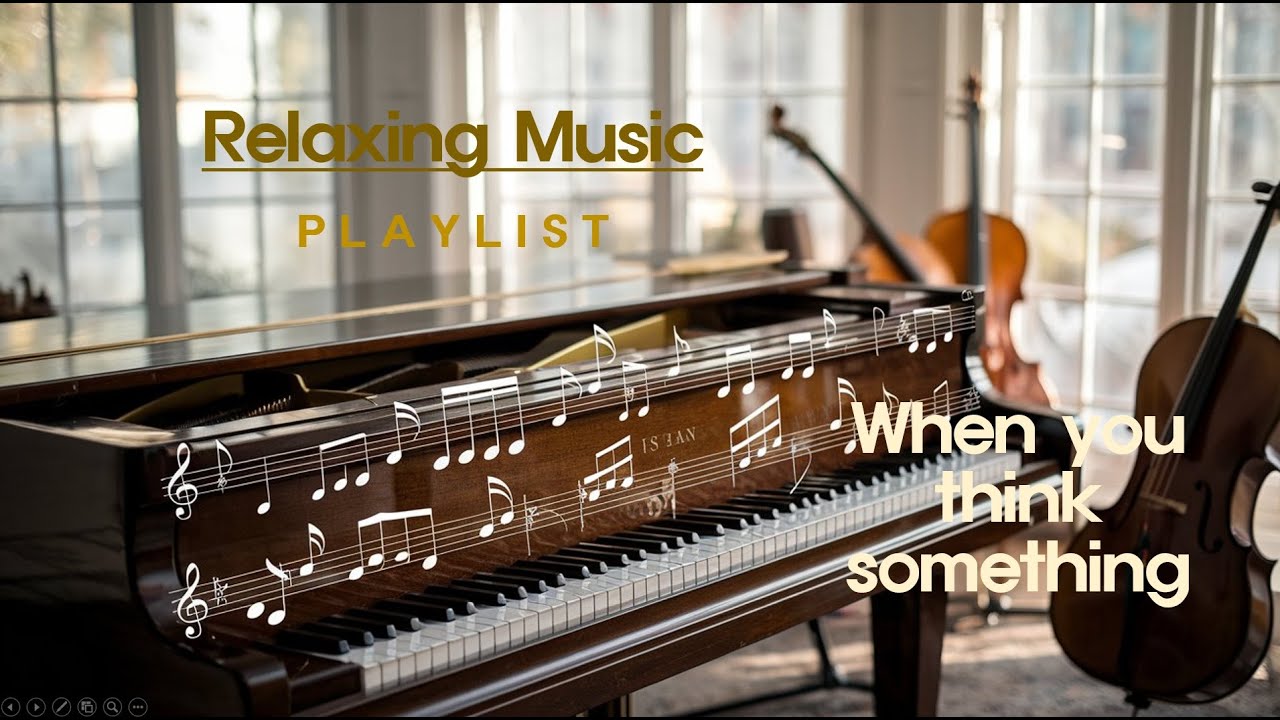 Comfortable music. When you think something, Music helps Concentration ...