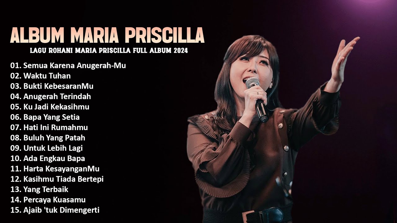Lagu Rohani Kristen Maria Priscilla Full Album 2024 - Lagu Rohani ...