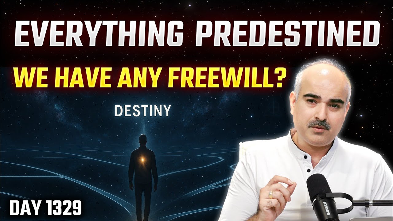 Sanatan episode 1330 is everything predestined,do we have any freewill ...