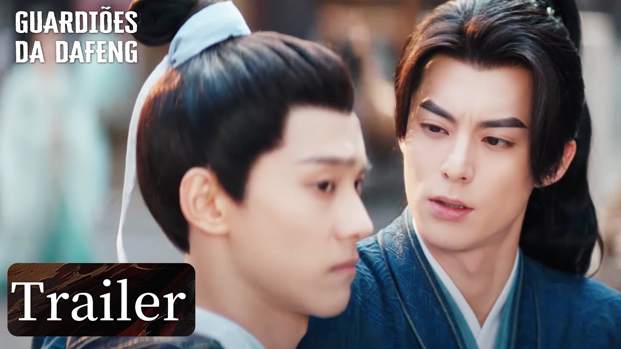 Trailer | EP26-27 | Guardiões da Dafeng (Guardians of the Dafeng ...