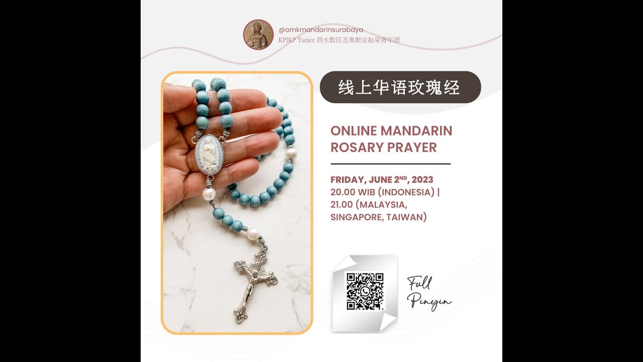 Online Mandarin Rosary Prayer (FULL PINYIN) 线上华语玫瑰经 , 2 Juni 2023 PK 20 ...