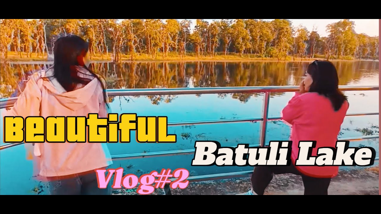Batuli Lake//बाटुली ताल😀😀😍 - YouTube