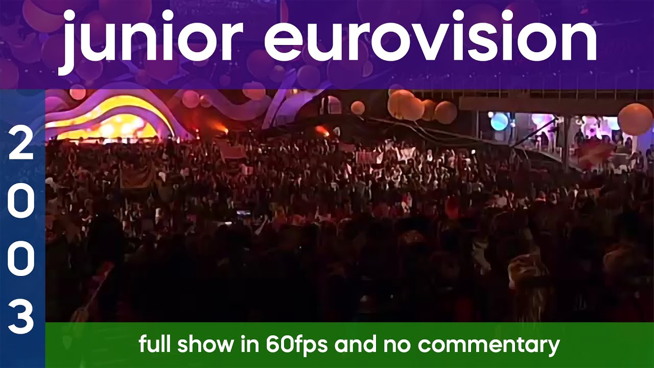 Junior Eurovision Song Contest 2003 - Copenhagen, Denmark [60fps] - YouTube