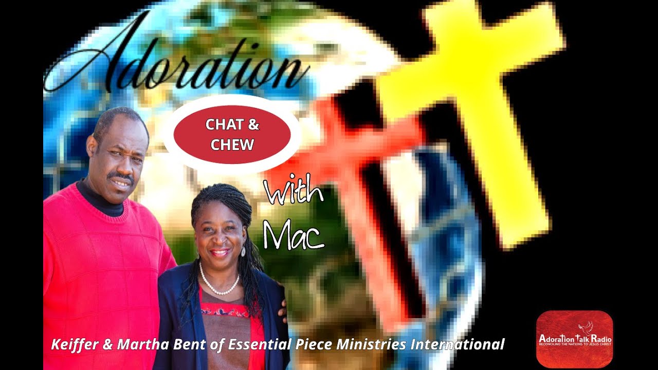 ADORATION Chat & Chew With Mac featuring Keiffer & Martha Bent of ...