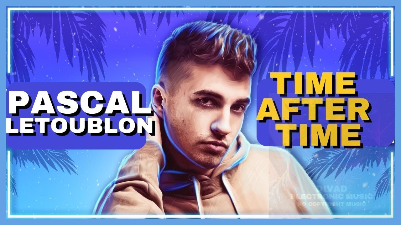 Pascal Letoublon, ILIRA - Time After Time - Electronic Music - No ...