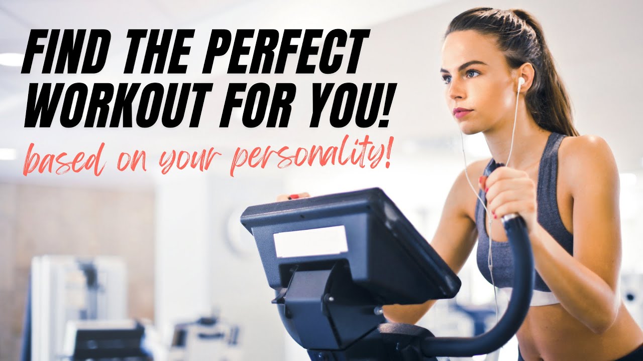 The Perfect Workout for Your Personality Type - YouTube