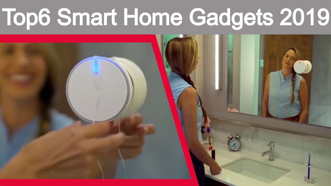Top 6 Smart Home Gadgets 2019 | Updated List of latest smart home ...