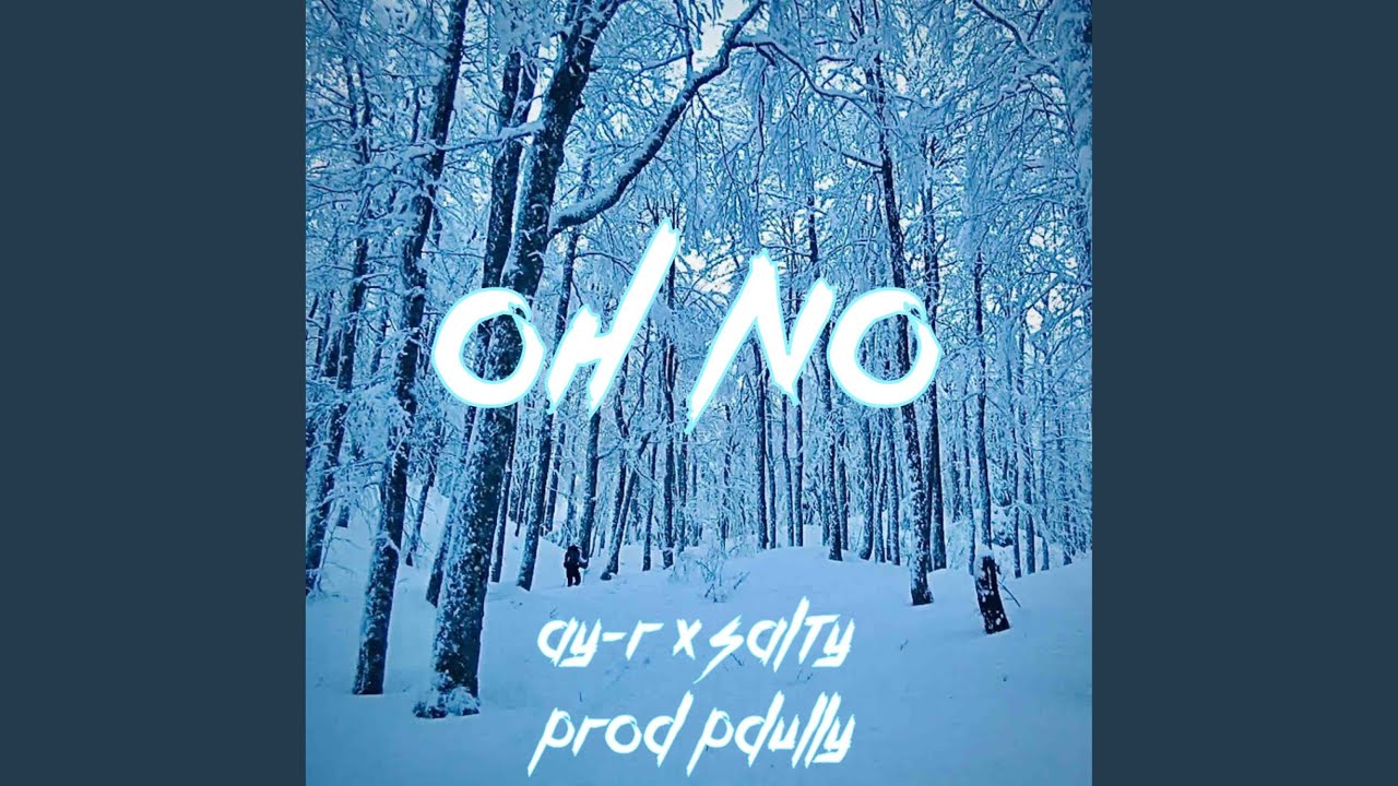 Oh No (feat. Aaron Benz & Salty) - YouTube