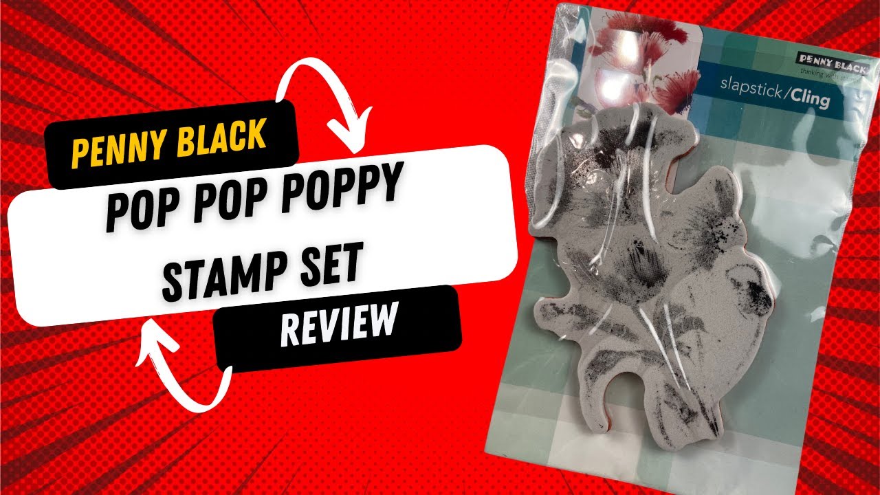 Penny Black Pop Pop Poppy Stamp Set Review - YouTube