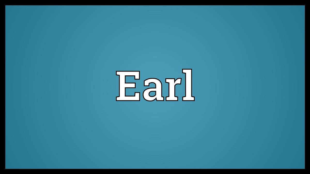 Earl Meaning YouTube