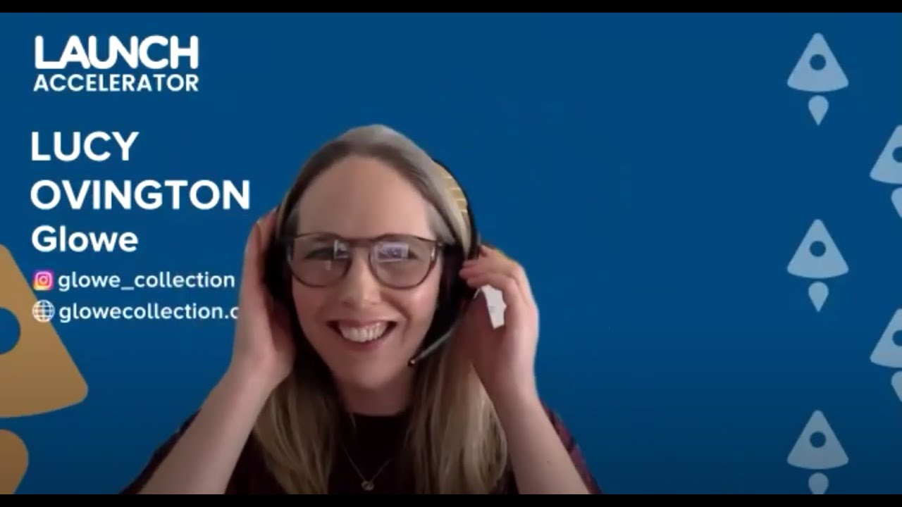 Lucy Ovington, GLOWE @ LAUNCH Accelerator cohort 20, Demo Day 1/14/21 ...