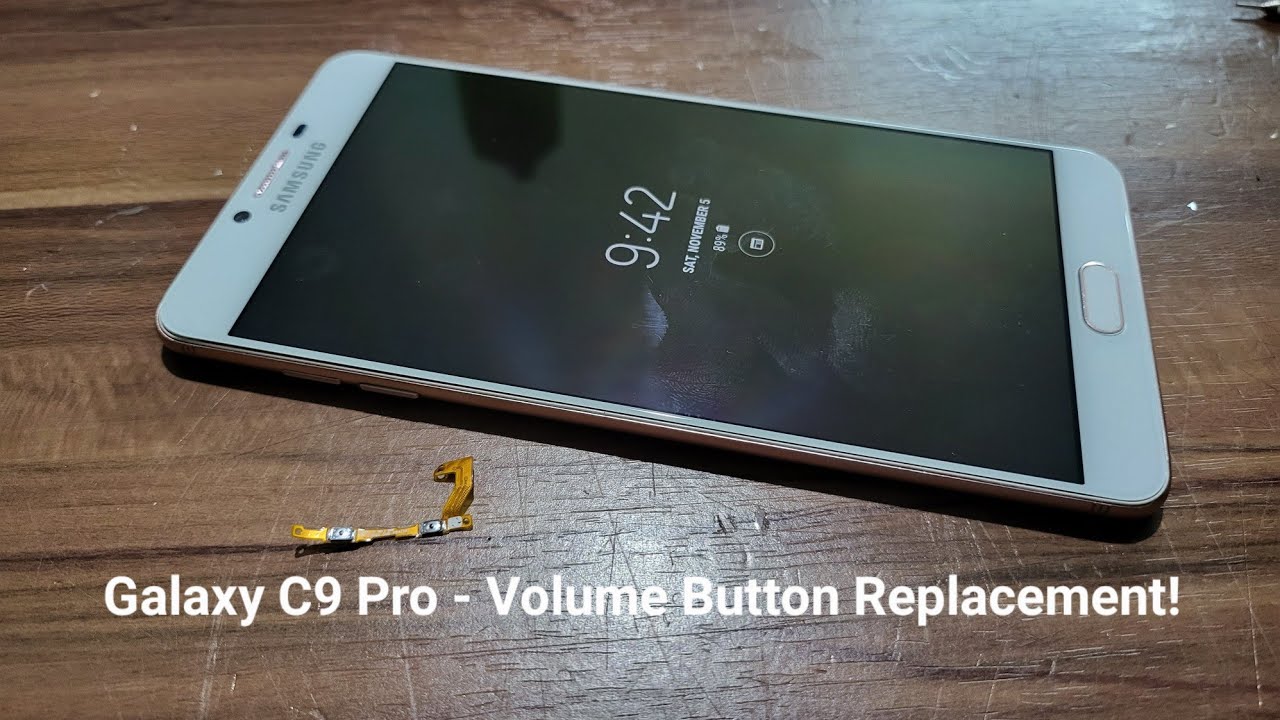 Samsung Galaxy C9 Pro - Volume Button Replacement! - YouTube