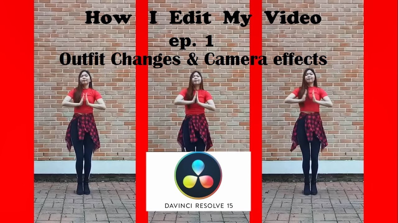 How I Edit My Dance Videos ep.1 'Outfit changes & Camera Effect' - YouTube