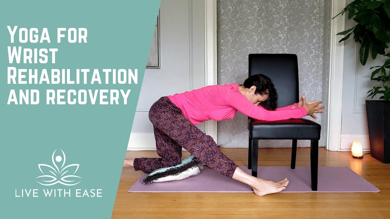 Wrist Yoga | Yoga for Wrist Rehabilitation and Recovery Part 1 | Chair ...