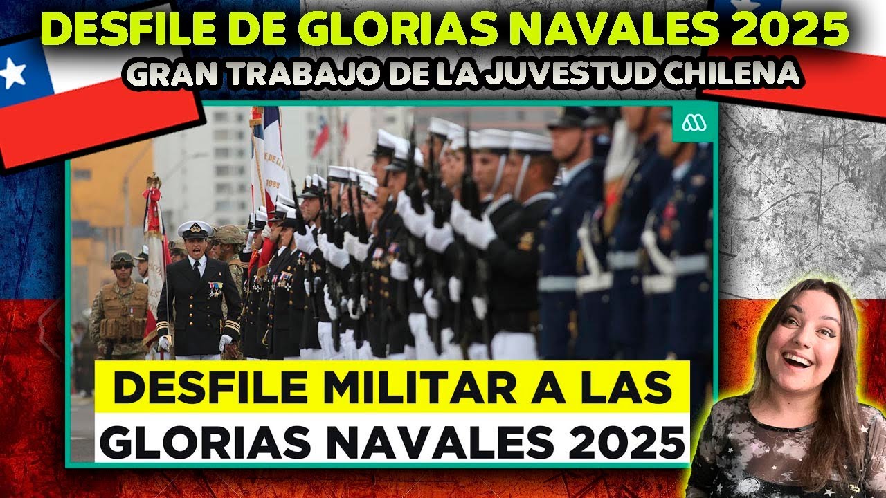 ASÍ FUE EL INCREÍBLE DESFILE DE LAS GLORIAS NAVALES EN CHILE 2025 ME ...