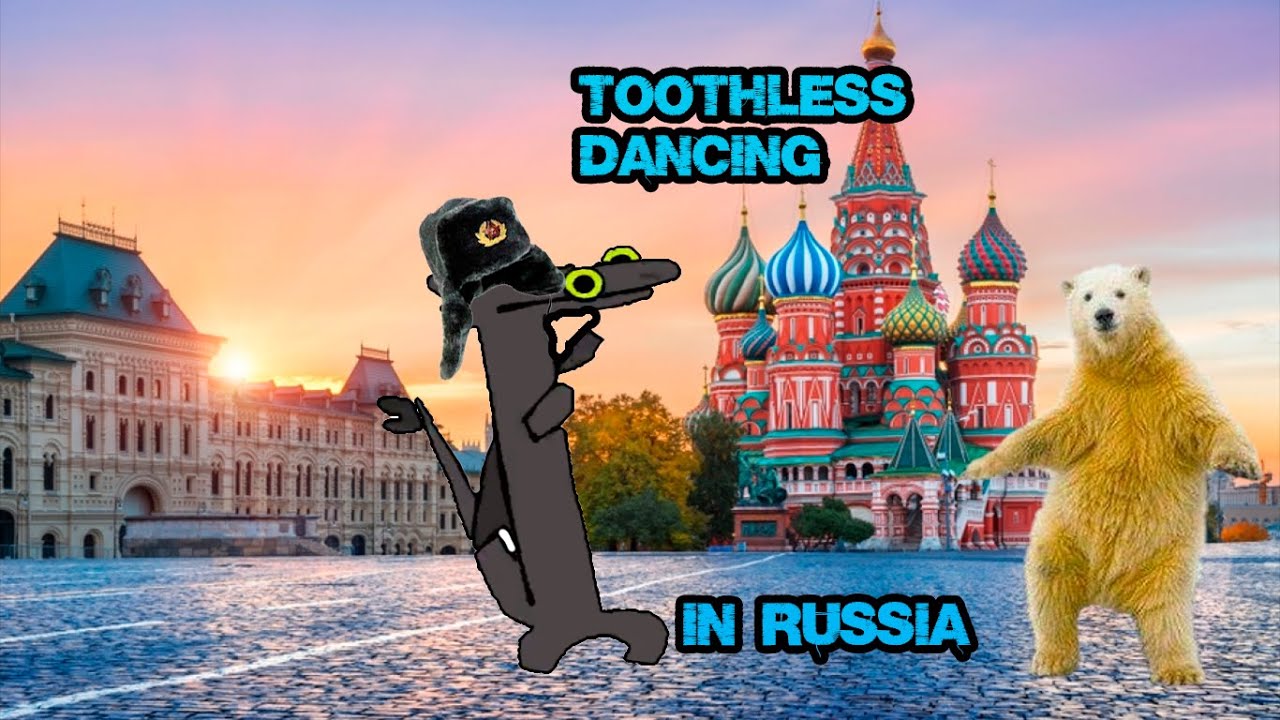 Toothless Dancing in Russia)) - YouTube