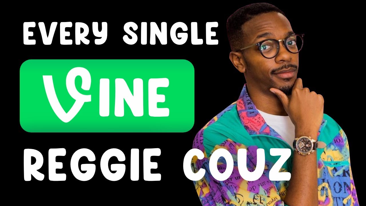 All VINES from REGGIE COUZ - YouTube