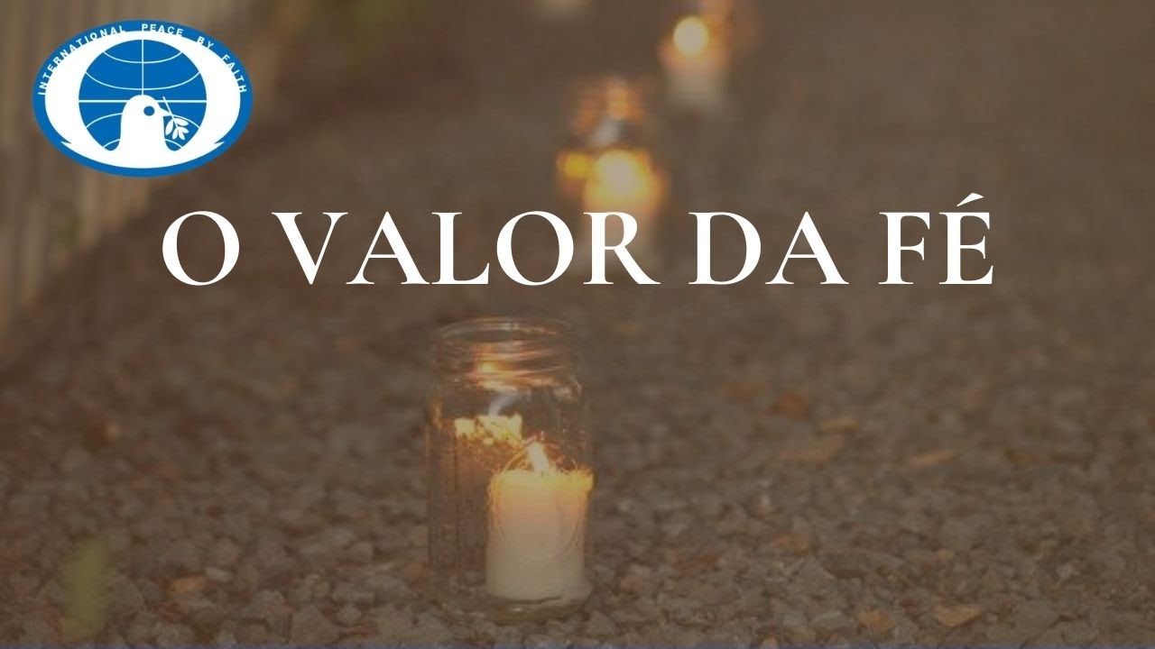 O Valor da Fé! - YouTube