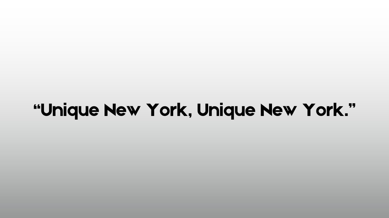 How to pronounce "Unique New York, Unique New York" - YouTube