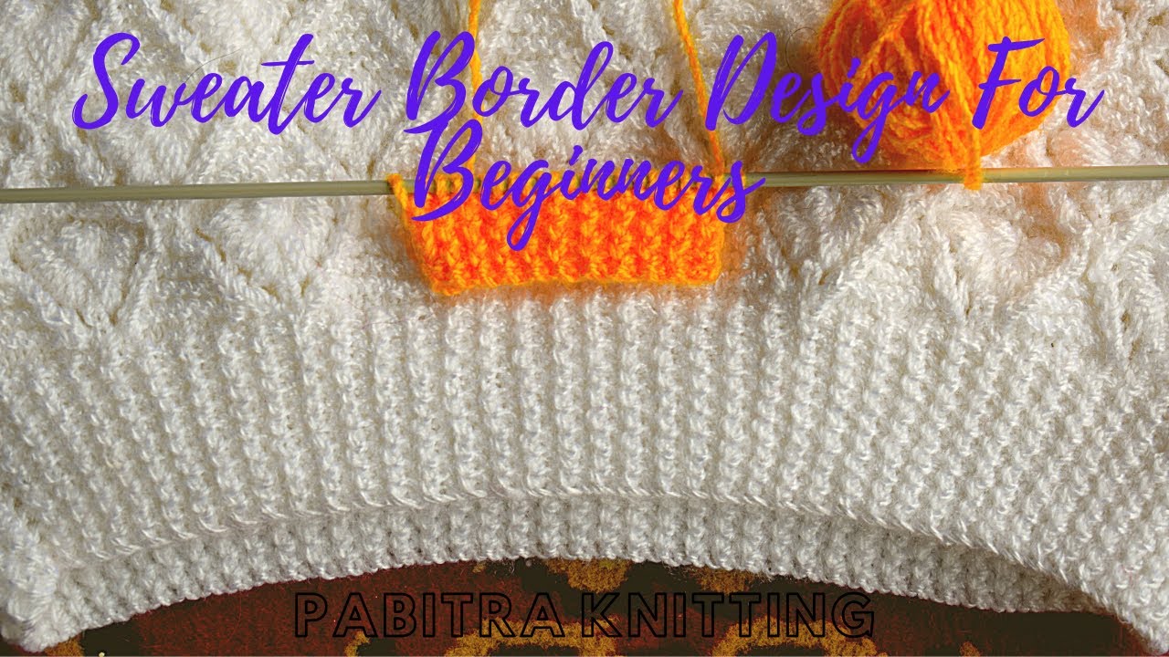 स्वेटर Border डिजाइन I Sweater Border Design I Border Bunne Tarika I ...