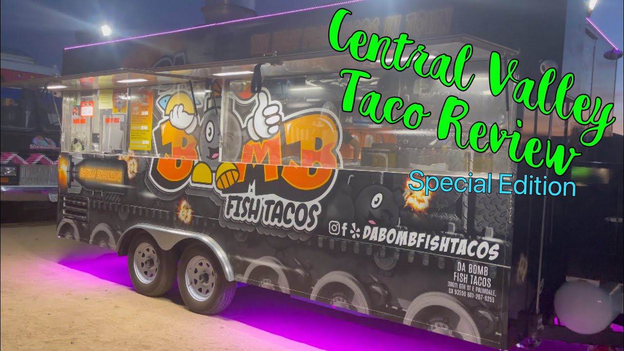 Da Bomb Fish Tacos | Quartz Hill CA - YouTube