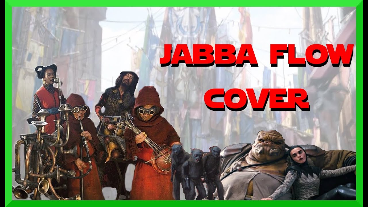 Jabba Flow Cover (Maz Kanata's Band) - YouTube