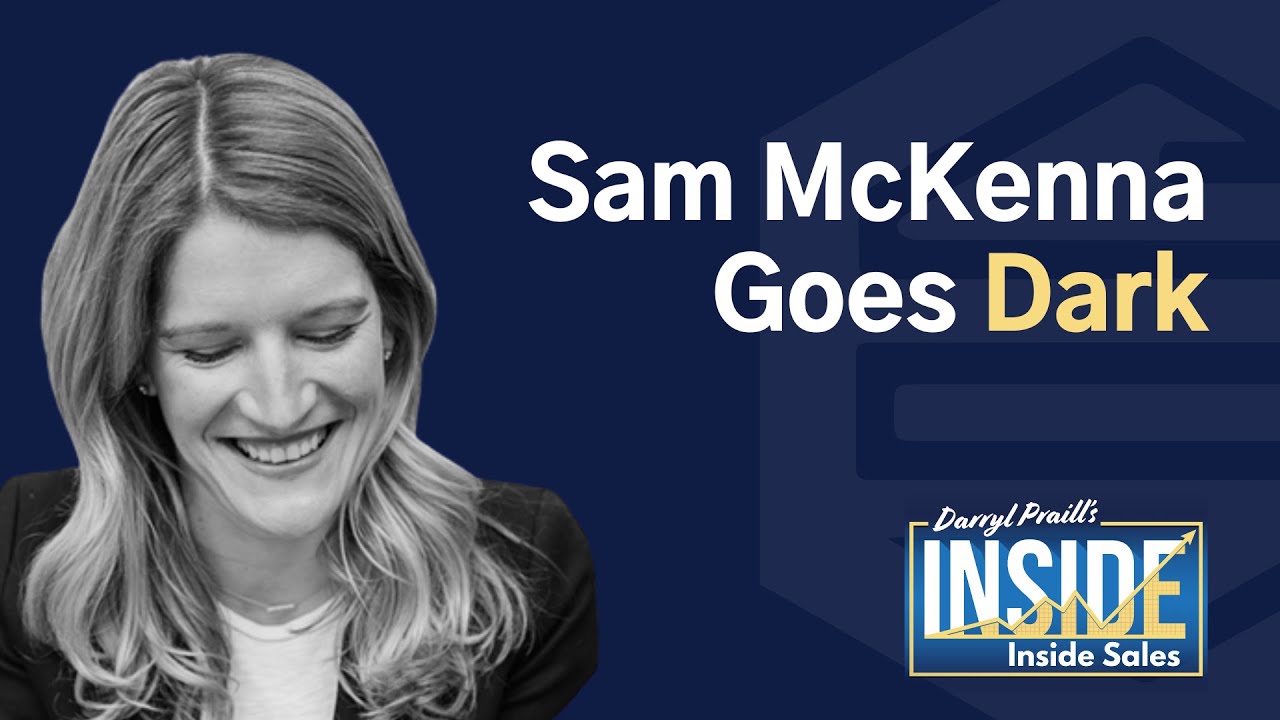 Sam McKenna Goes Dark • Samantha McKenna on INSIDE Inside Sales Podcast • Ep 196 - YouTube