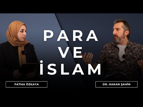 İslam Toplumunda Para ve Finansal Yapılar | Dr. Hakan Şahin