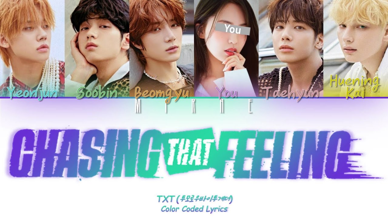TXT [Chasing That Feeling] {6 miembros ver.} [Color Coded Lyrics Han ...
