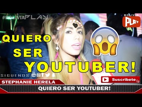 Stephanie Herela quiere ser Youtuber! | Bolivia Play
