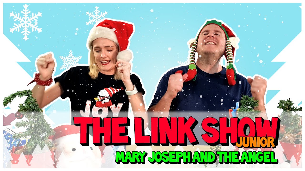 The Link Show Jr || Mary Joseph and the Angel - YouTube