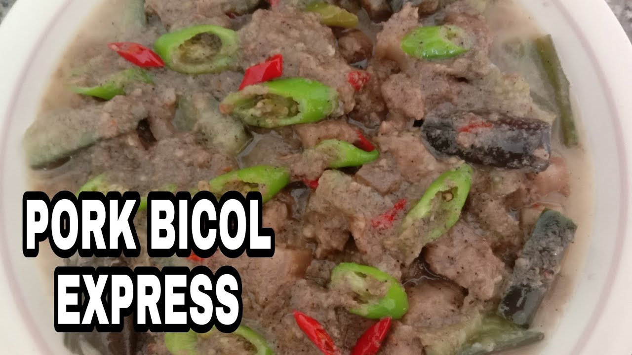 Pork Bicol Express Pinasarap Ulam Pinoy Panlasang Pinoy - YouTube