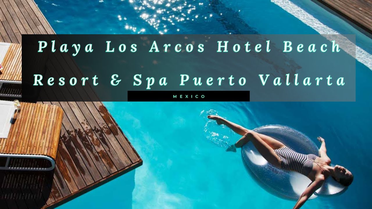 Playa Los Arcos Hotel Beach Resort & Spa Puerto Vallarta All-Inclusive ...