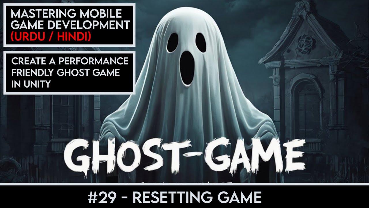 Resetting Game #29 | Create a Mobile Performance-Friendly Ghost Game in ...