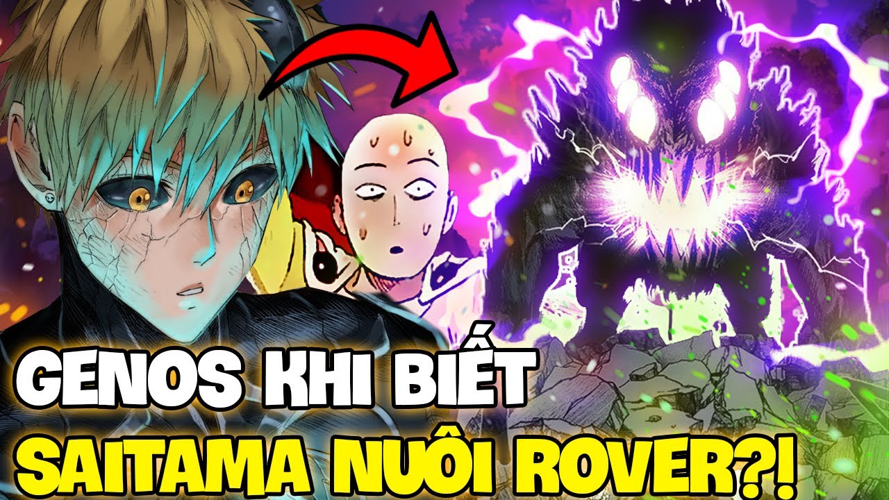 PHẢN ỨNG GENOS KHI BIẾT SAITAMA NUÔI ROVER?! | ROVER CHUẨN BỊ XUẤT HIỆN ...
