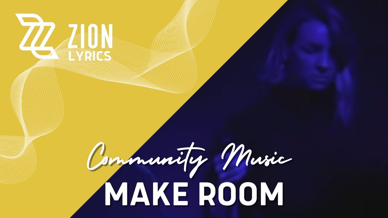 Make Room | Community Worship (Lyric Video) - YouTube