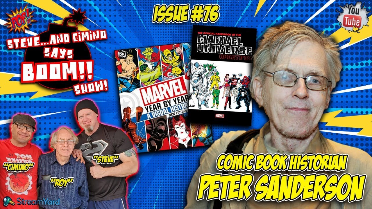 Steve...and Cimino Says BOOM! Show Issue #76 - Peter Sanderson - YouTube